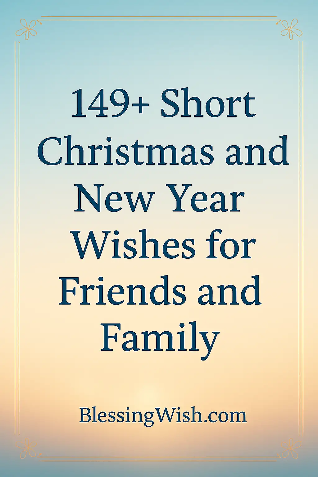 149+ Short Christmas And New Year Wishes For Friends And Family