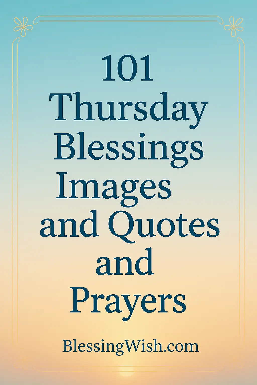 101 Daily Thursday Blessings Images And Quotes And Prayers